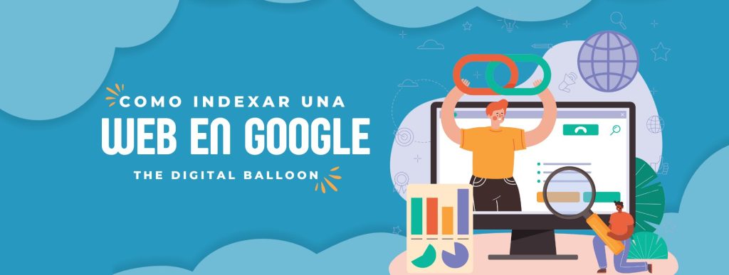 Como indexar una web en Google | The Digital Balloon
